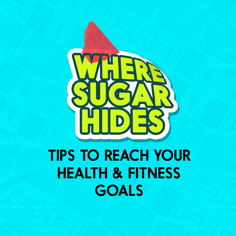 Look For Sugar in These Sneaky Places. – NorthBound Nutrition